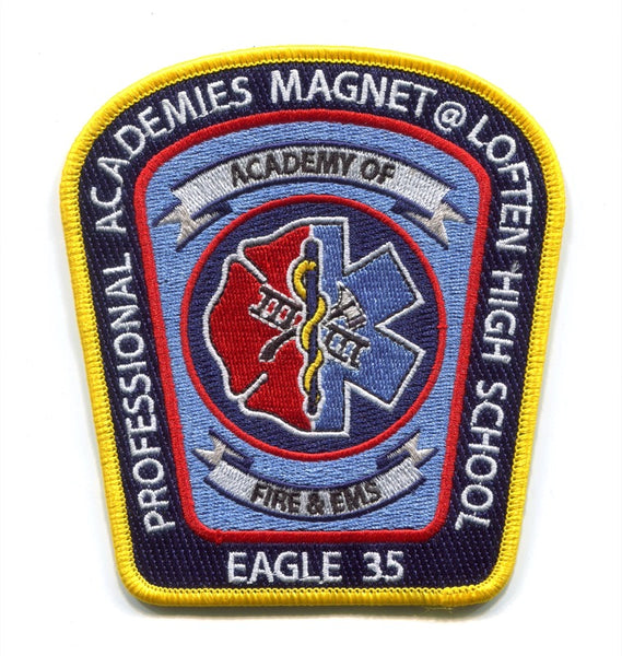 Loften High School Academy of Fire and EMS Eagle 35 Patch Florida FL ...